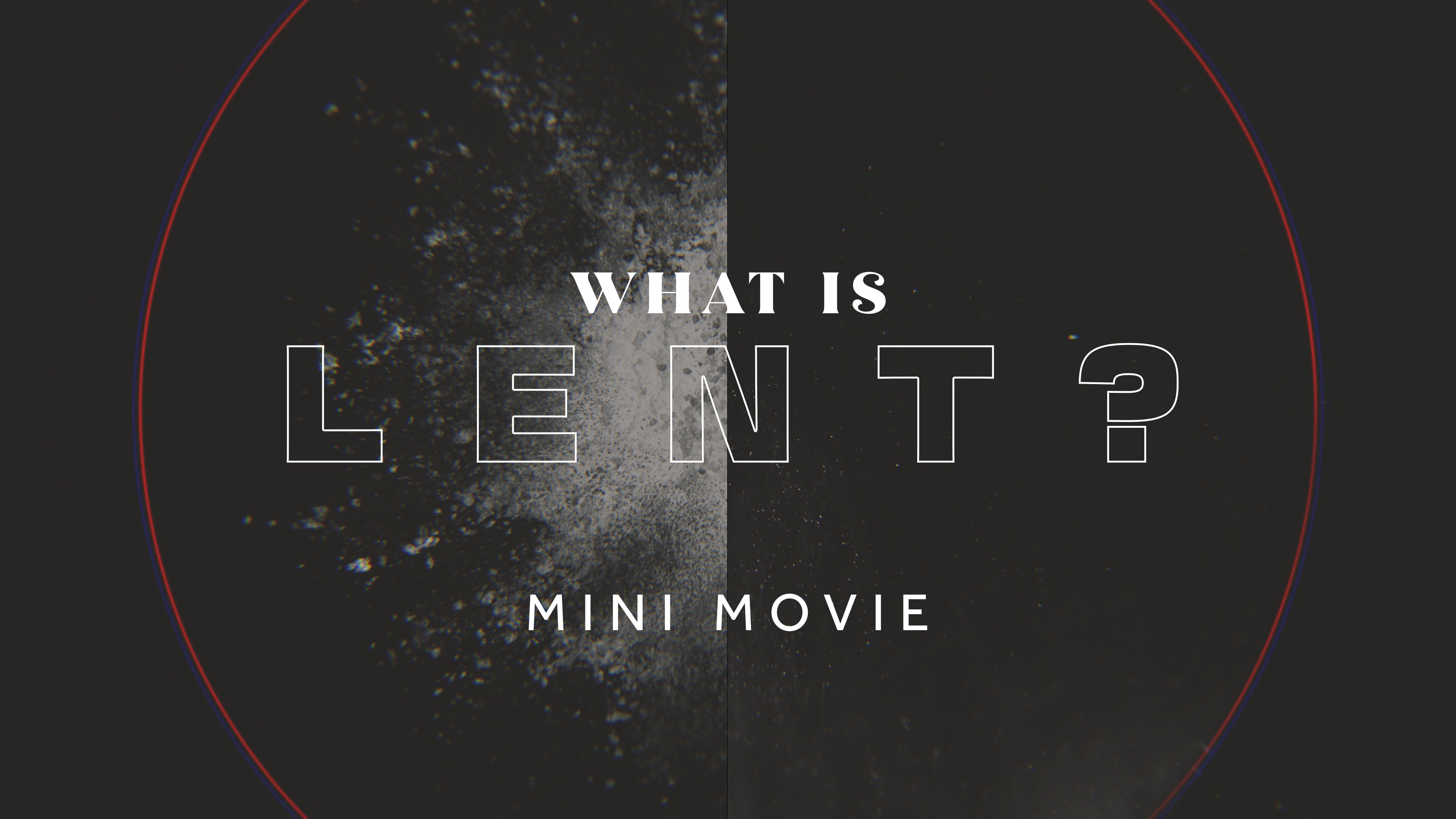 What Is Lent? Mini Movie | Shift Worship