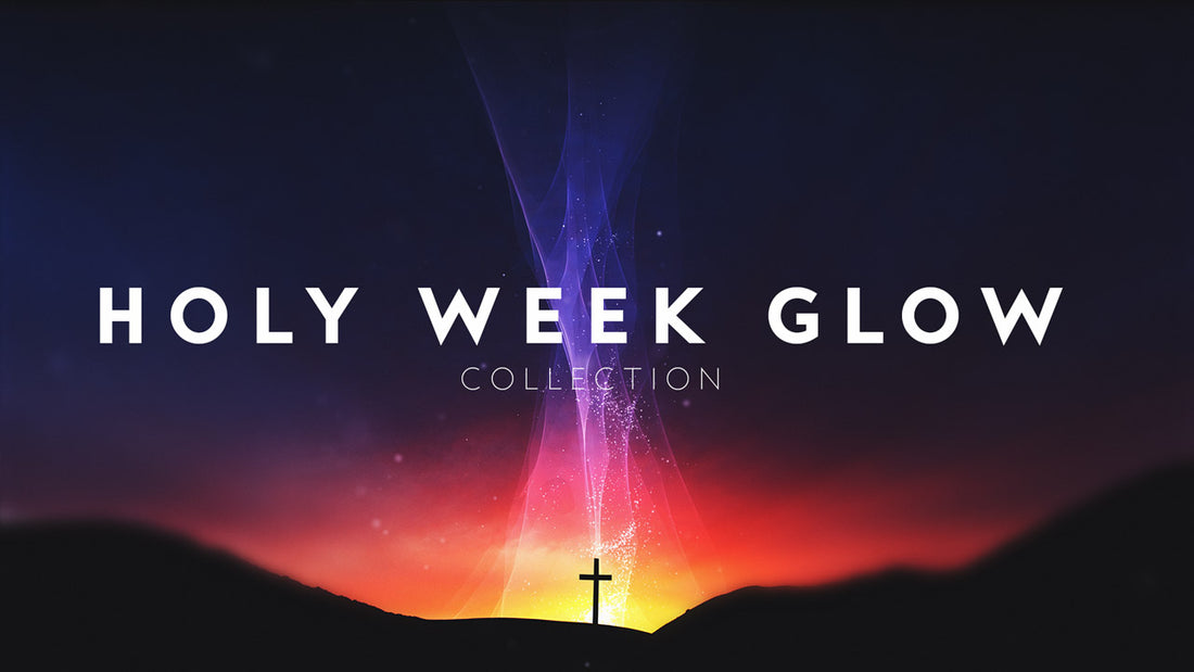 Holy Week Glow Collection | Shift Worship