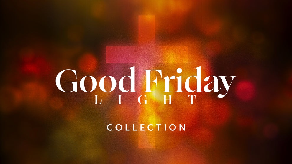 Good Friday Light | collection | shiftworship – Shift Worship