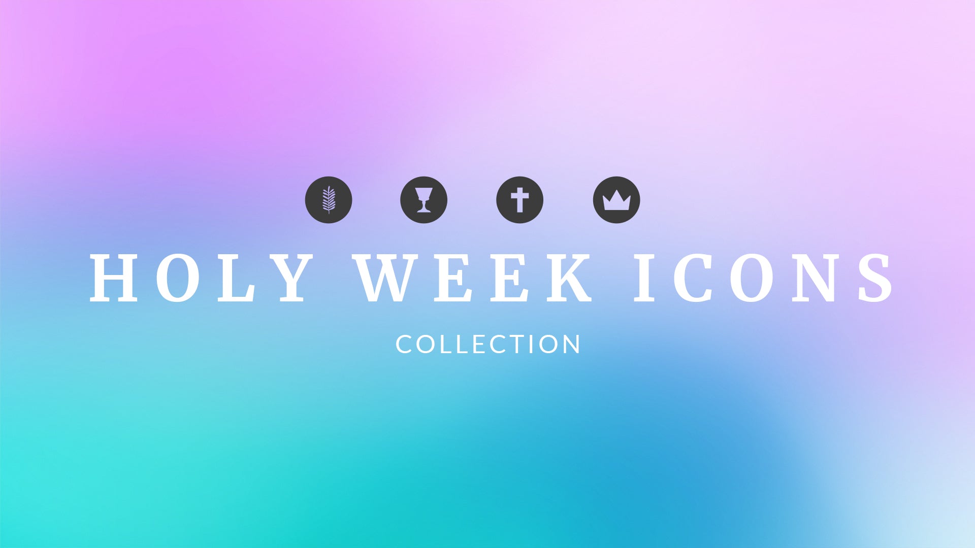 Holy Week Icon Collection | Shift Worship